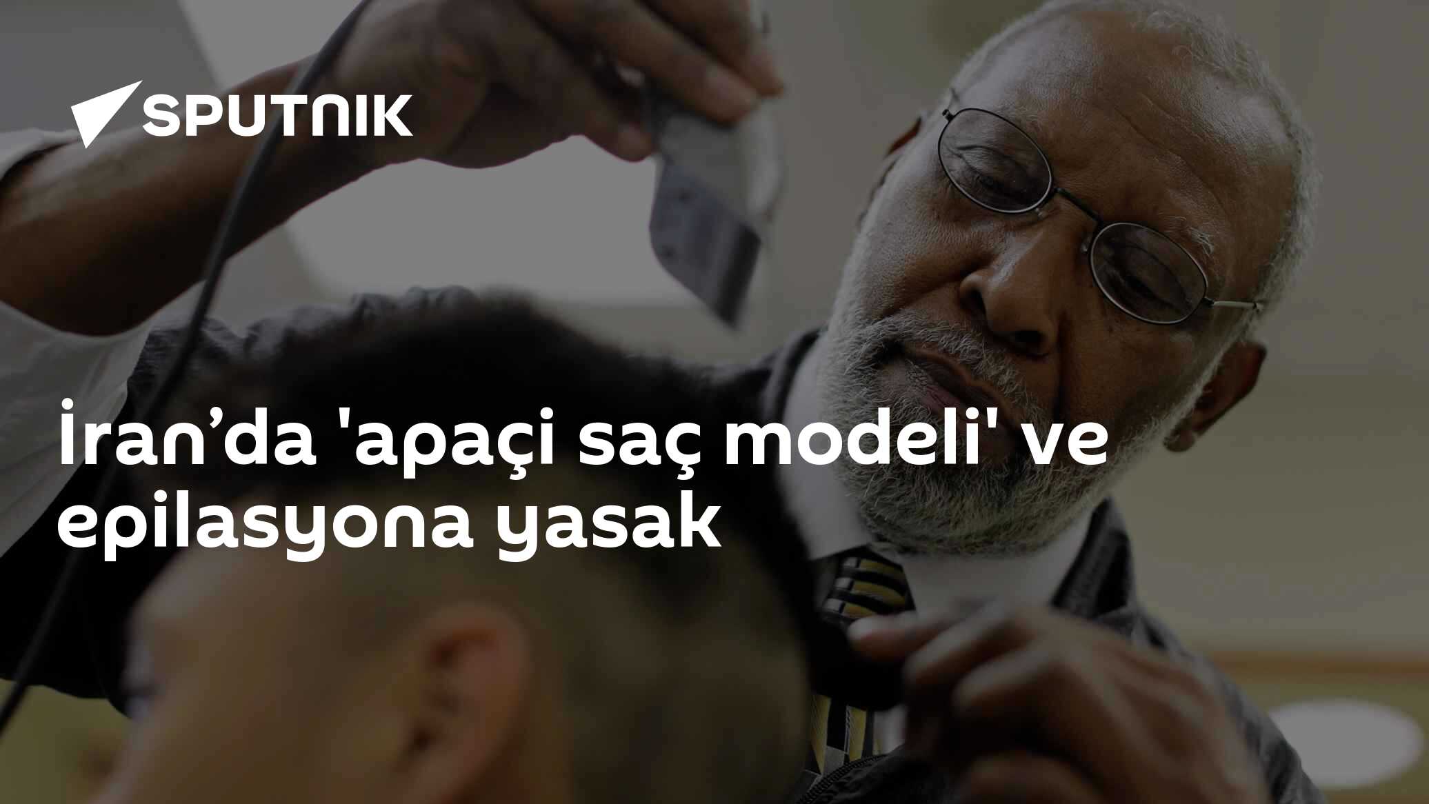 İran’da 'apaçi saç modeli' ve epilasyona yasak - 07.05.2015, Sputnik ...