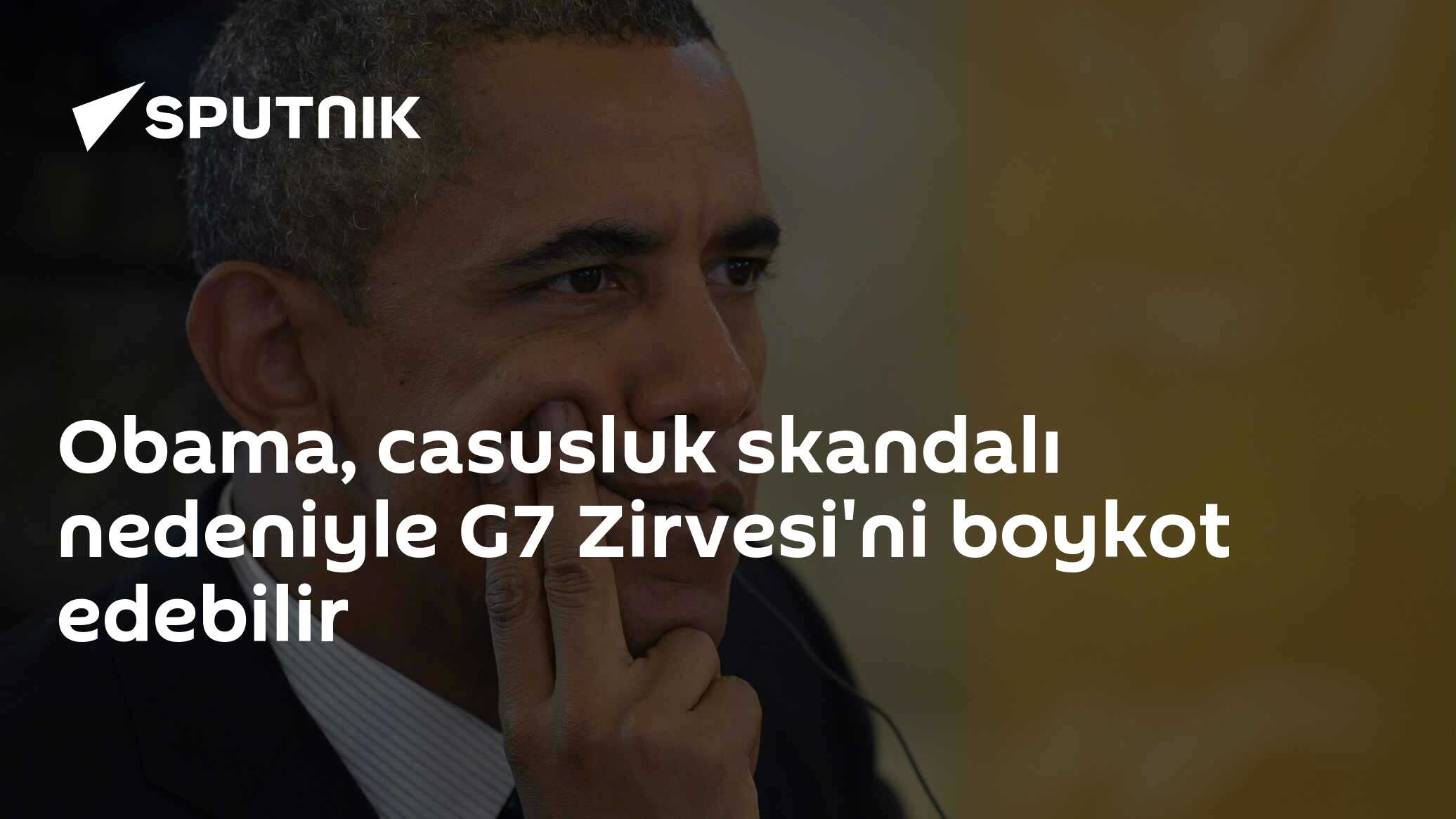 Obama, casusluk skandalı nedeniyle G7 Zirvesi'ni boykot edebilir - 27.05.2015, Sputnik Türkiye