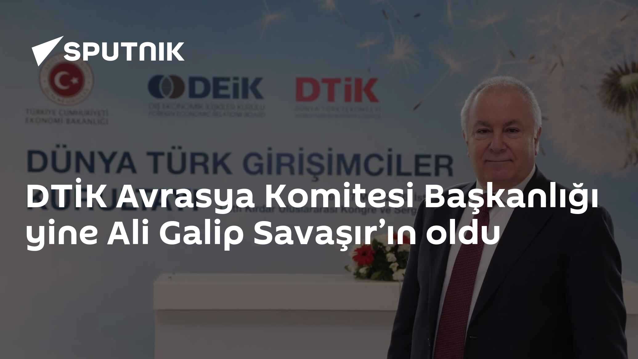 DTİK Avrasya Komitesi Başkanlığı yine Ali Galip Savaşır’ın oldu - 29.03 ...