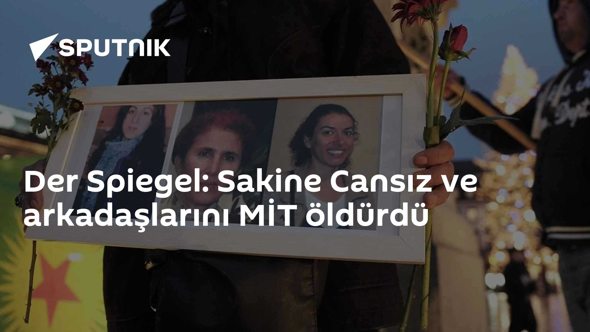 Der Spiegel: Sakine Cansız ve arkadaşlarını MİT öldürdü - 09.06.2016 ...