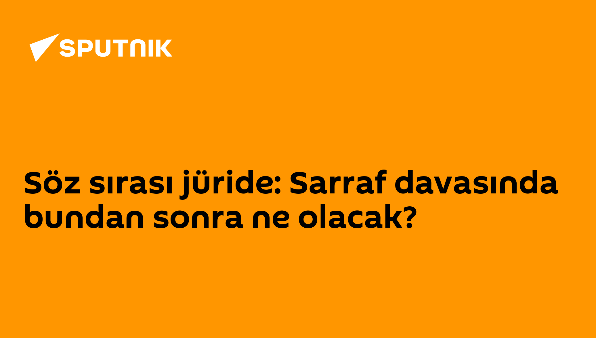 Söz sırası jüride: Sarraf davasında bundan sonra ne olacak? - 21.12. ...