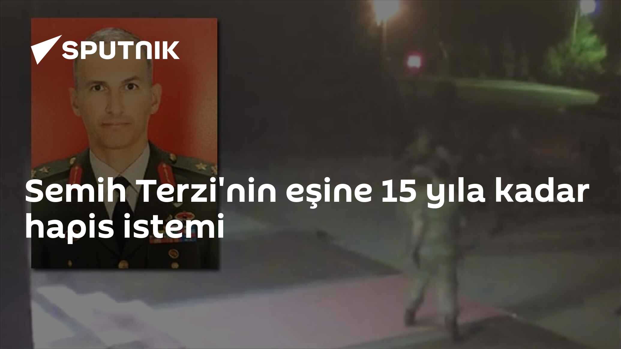 Semih Terzi'nin eşine 15 yıla kadar hapis istemi - 22.01.2018, Sputnik ...