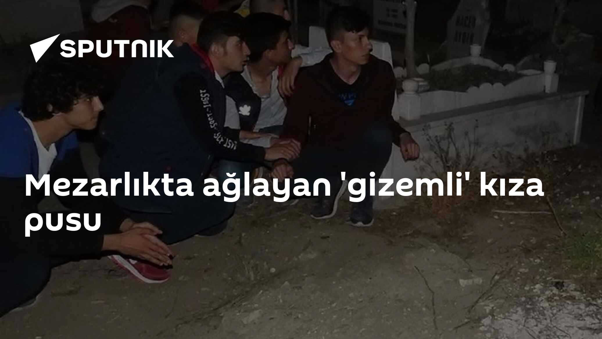 Mezarlıkta ağlayan 'gizemli' kıza pusu - 05.05.2018, Sputnik Türkiye