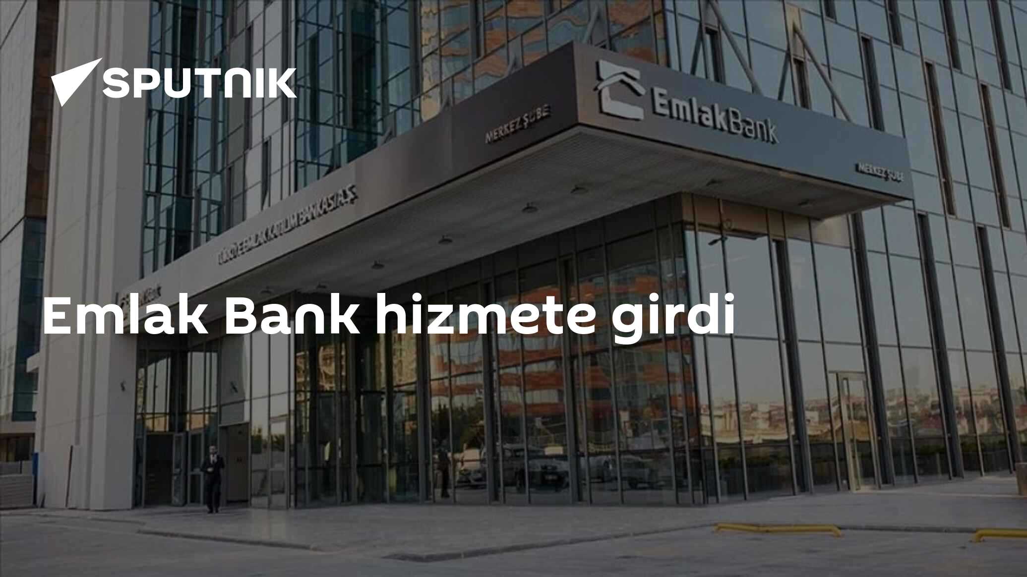 Emlak Bank hizmete girdi - 21.03.2019, Sputnik Türkiye