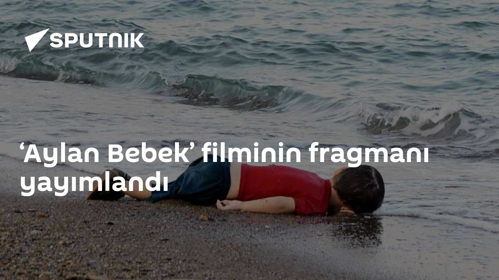 ‘Aylan Bebek’ filminin fragmanı yayımlandı - 16.08.2019, Sputnik Türkiye