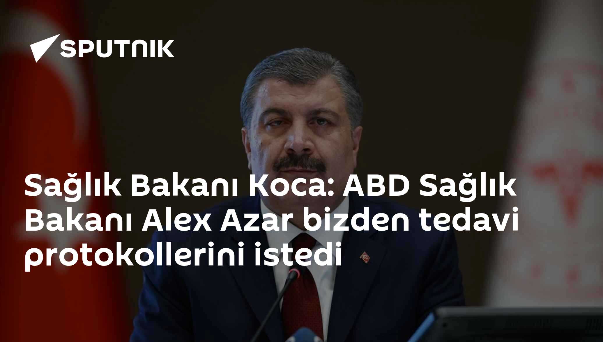 Sağlık Bakanı Koca: ABD Sağlık Bakanı Alex Azar bizden tedavi ...