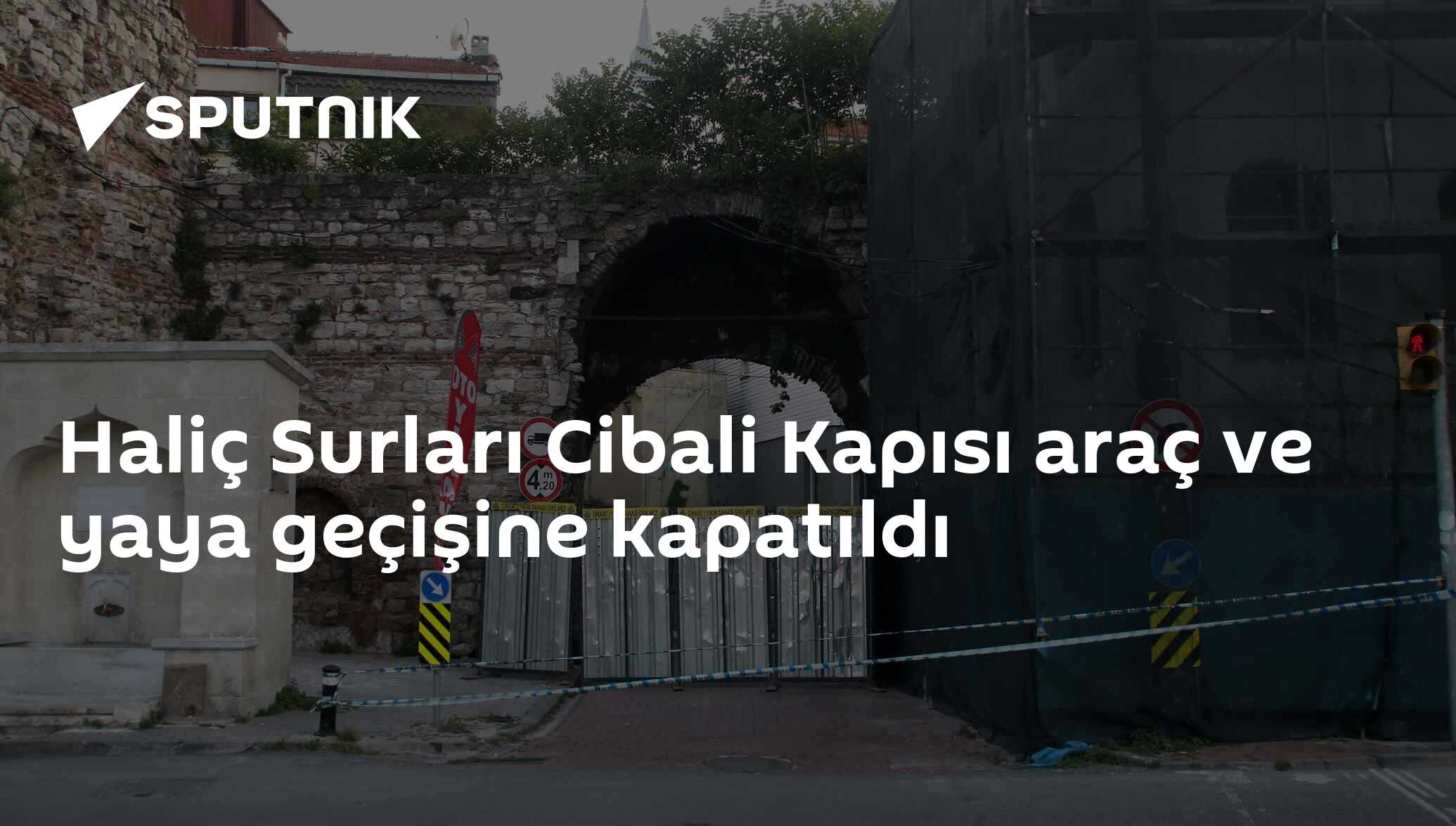Haliç Surları Cibali Kapısı araç ve yaya geçişine kapatıldı - 26.05. ...