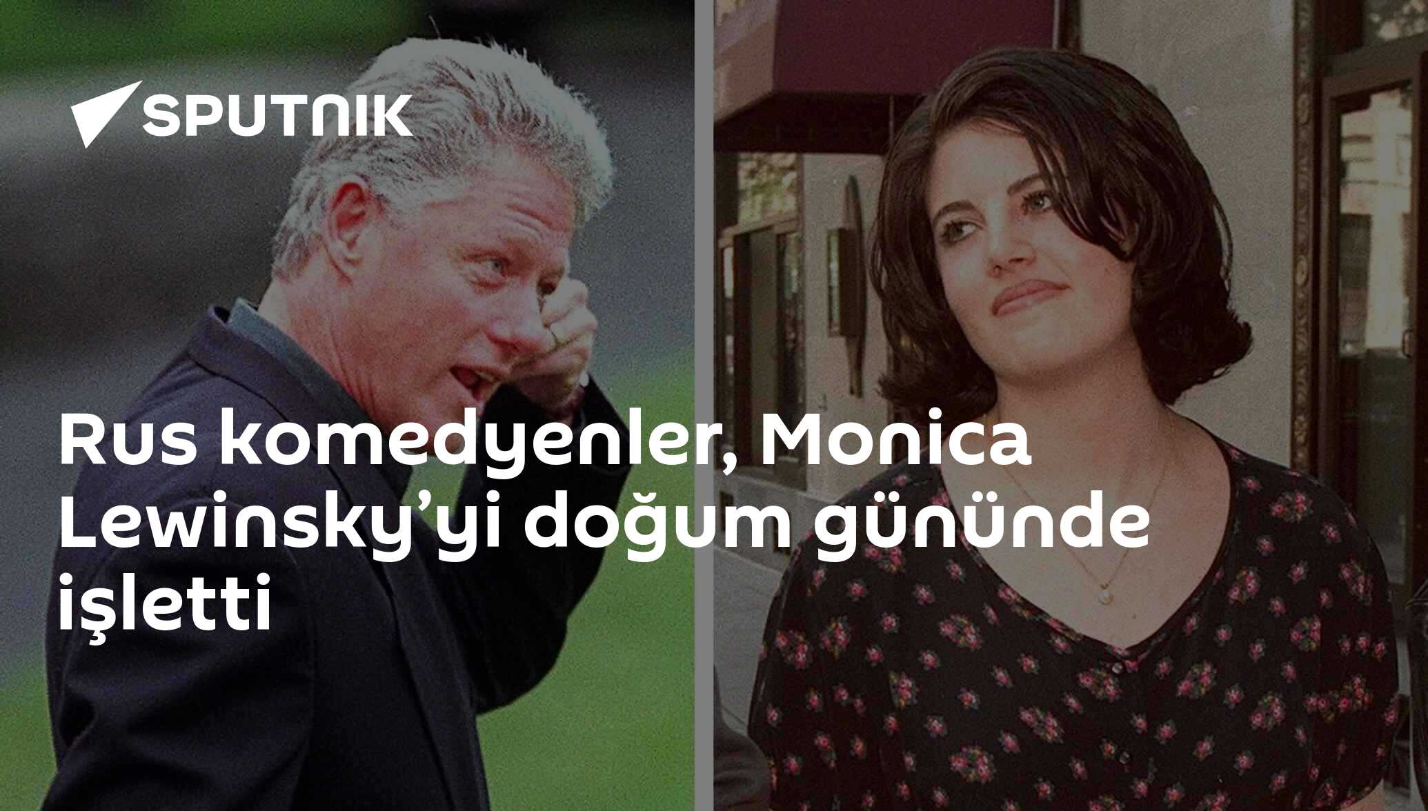 Rus komedyenler, Monica Lewinsky’yi doğum gününde işletti - 26.07.2020 ...
