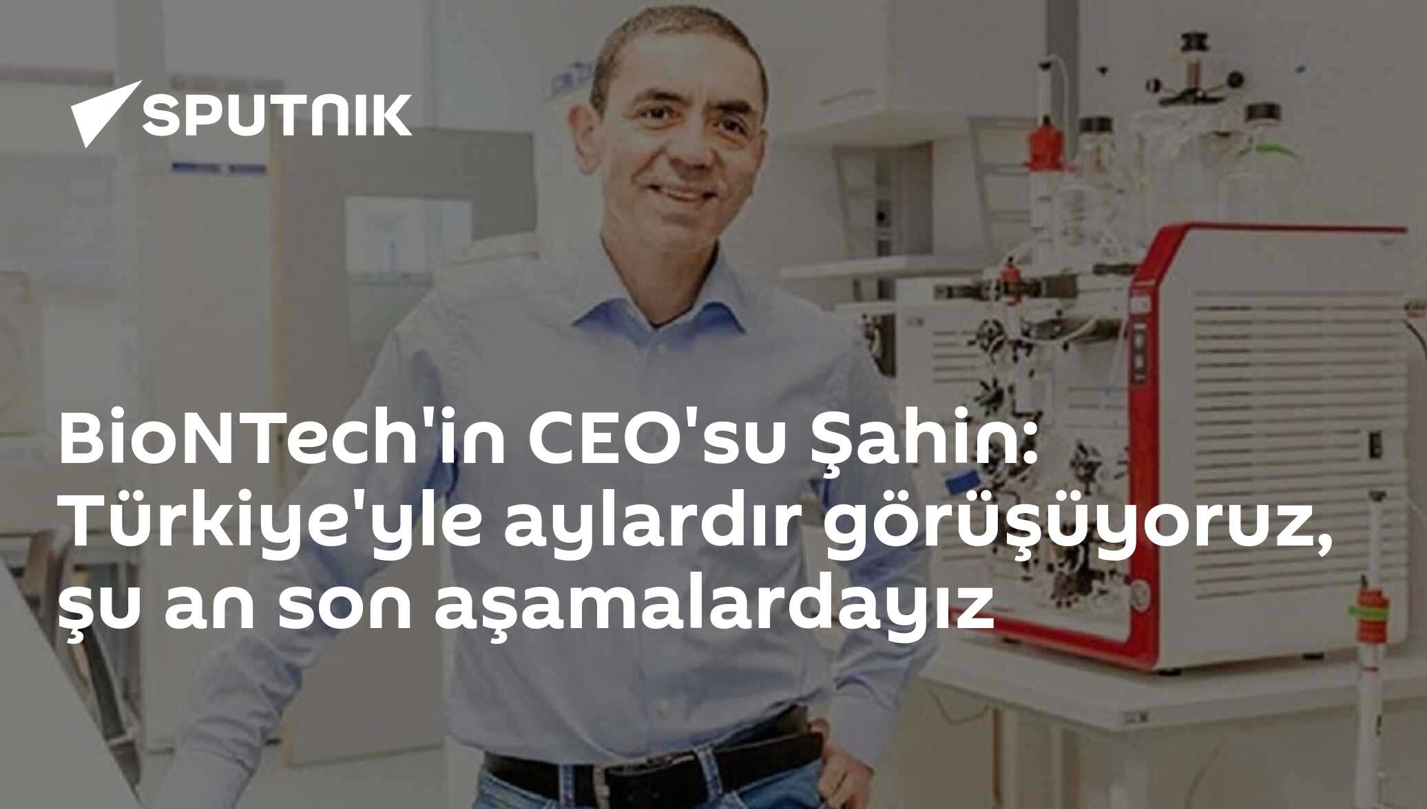 BioNTech'in CEO'su Şahin: Türkiye'yle aylardır görüşüyoruz, şu an son ...