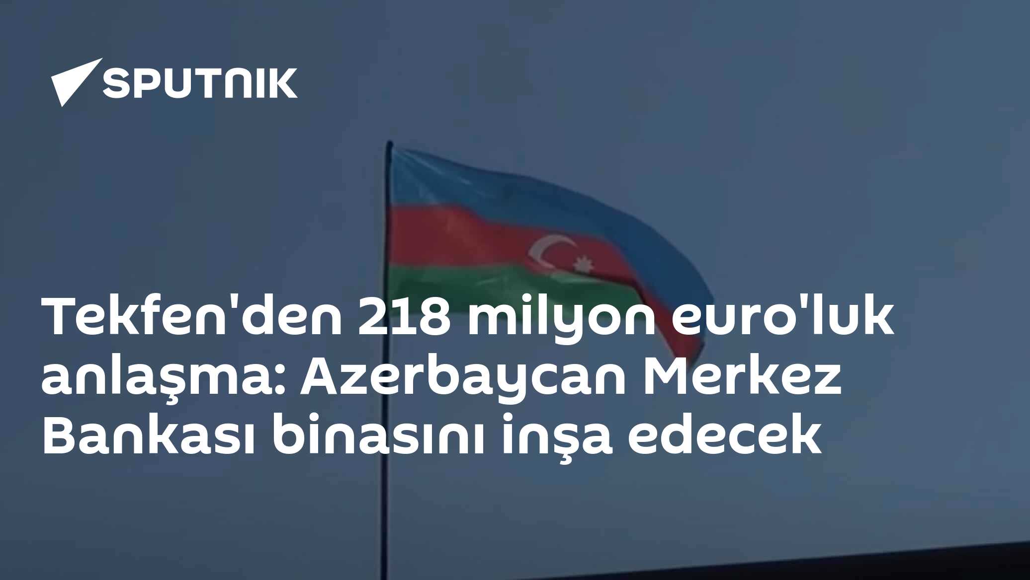 Tekfen'den 218 milyon euro'luk anlaşma: Azerbaycan Merkez Bankası binasını inşa edecek - 13.01. ...