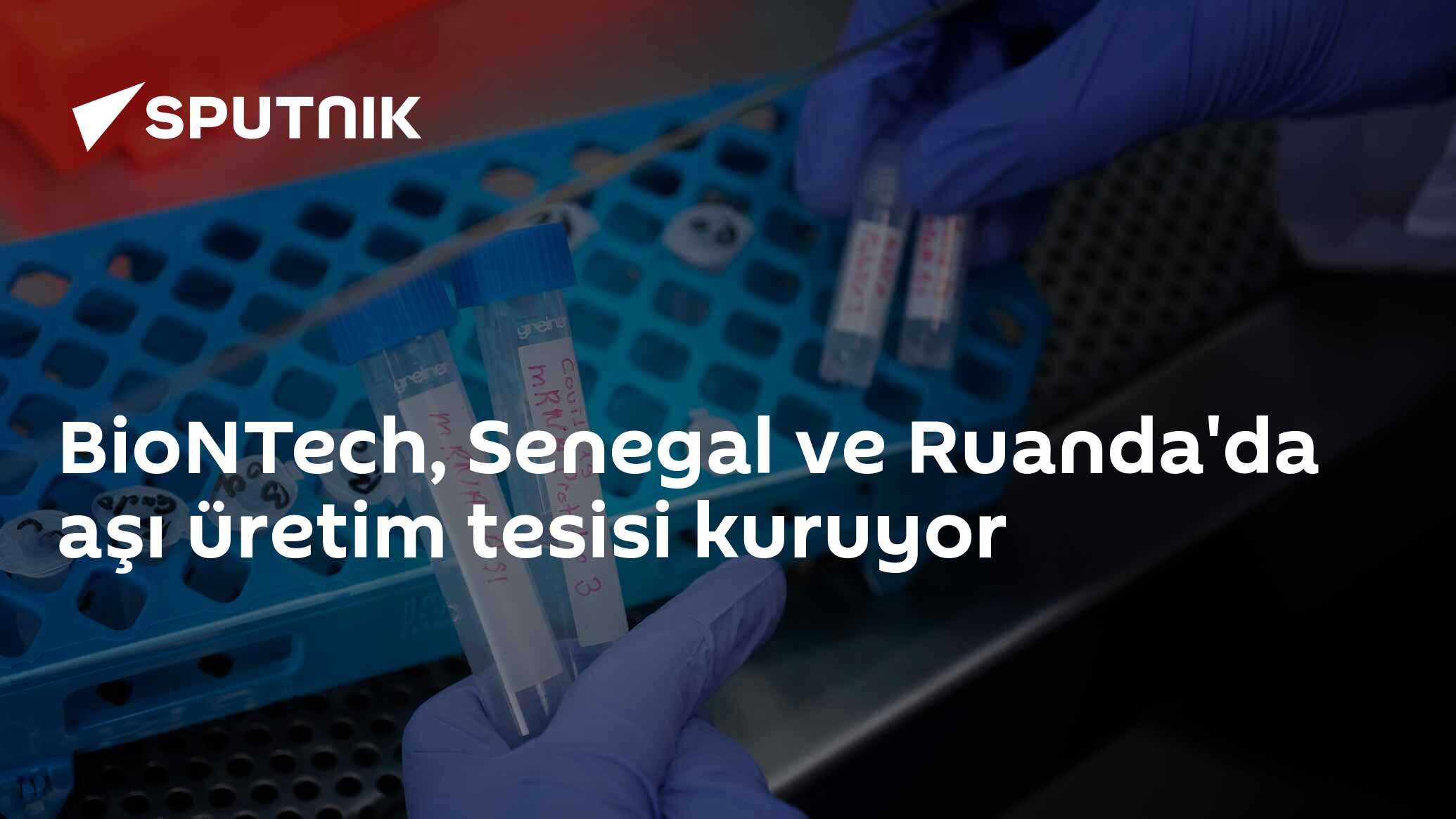 BioNTech, Senegal ve Ruanda'da aşı üretim tesisi kuruyor - 27.10.2021 ...