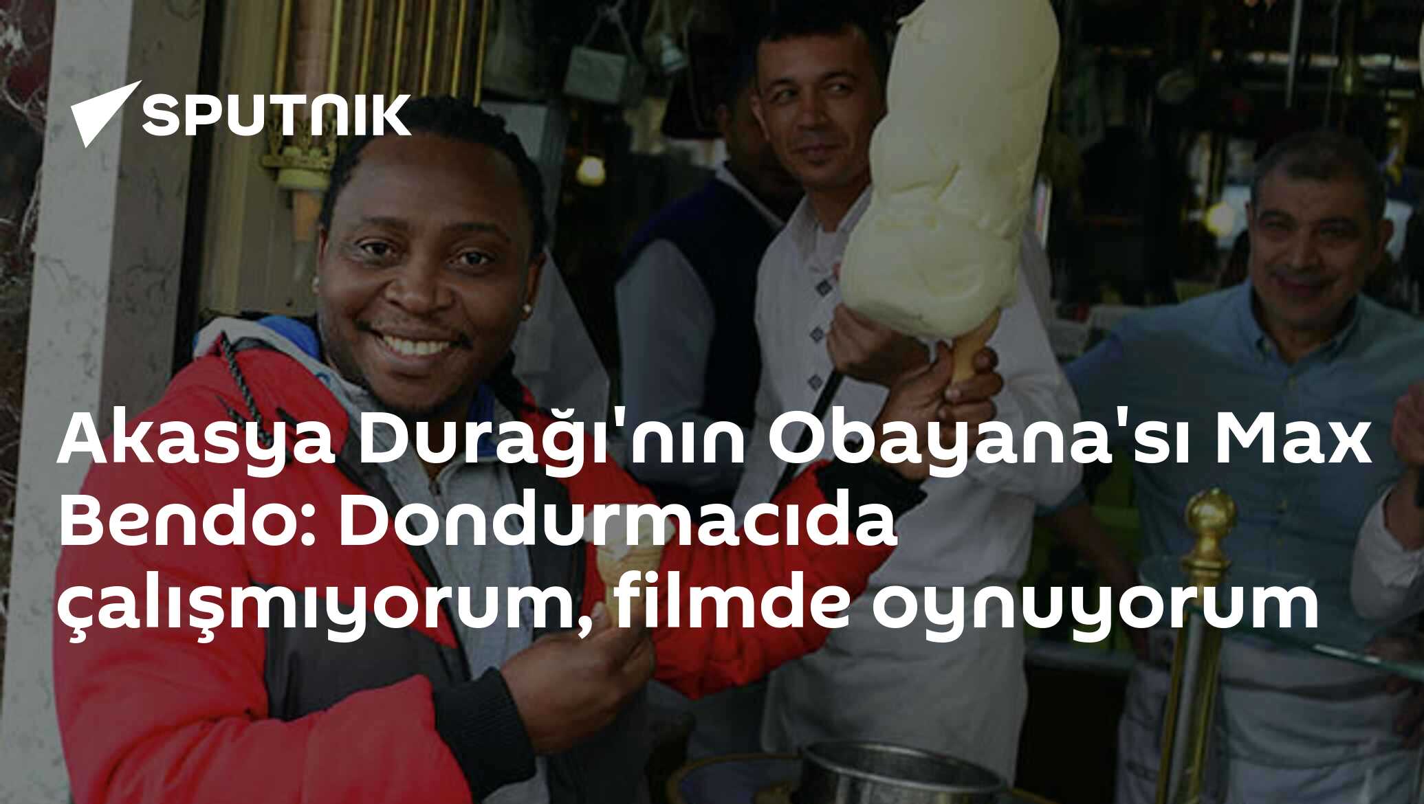 Akasya Durağı'nın Obayana'sı Max Bendo: Dondurmacıda çalışmıyorum ...