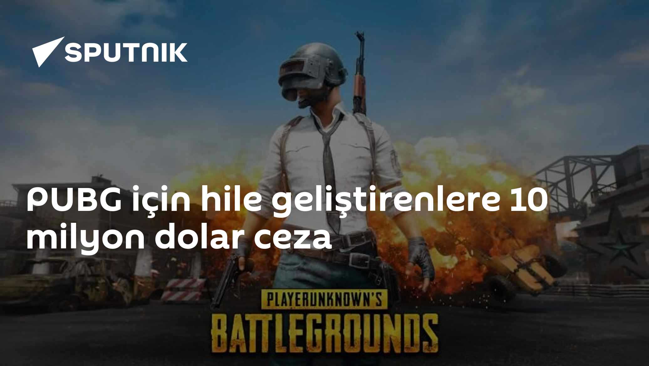 PUBG için hile geliştirenlere 10 milyon dolar ceza - 10.01.2022 ...