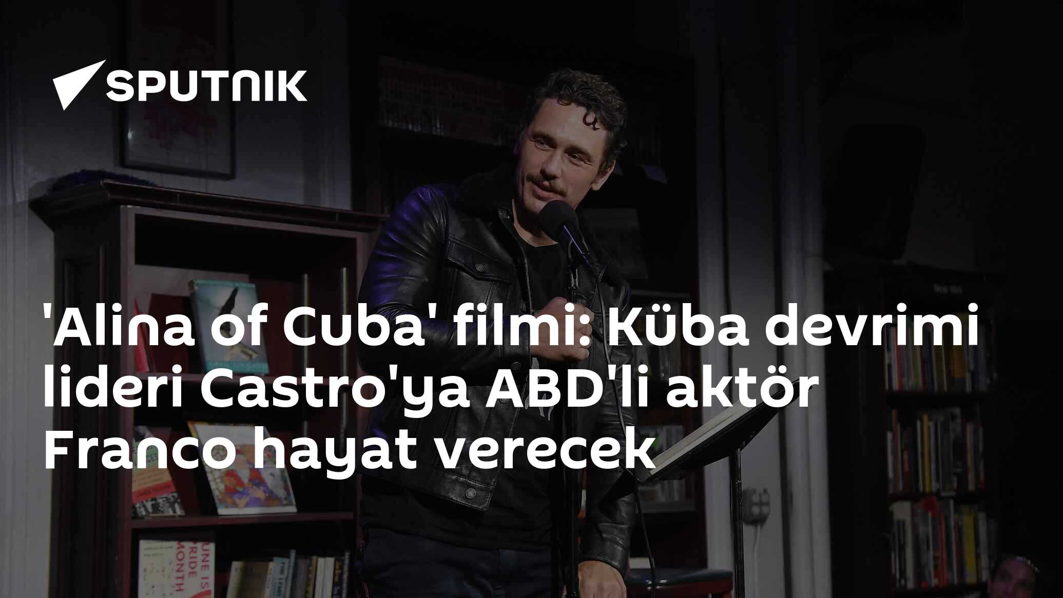 'Alina of Cuba' filmi: Küba devrimi lideri Castro'ya ABD'li aktör ...