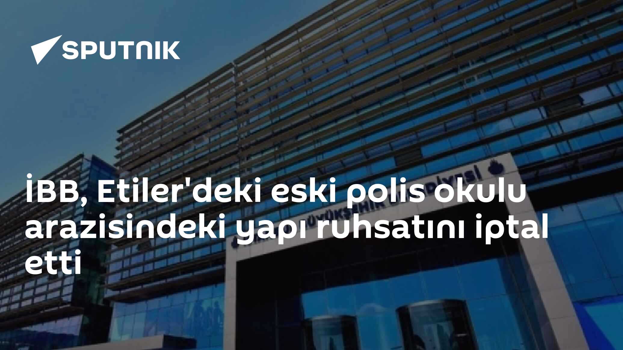 İBB, Etiler'deki eski polis okulu arazisindeki yapı ruhsatını iptal ...