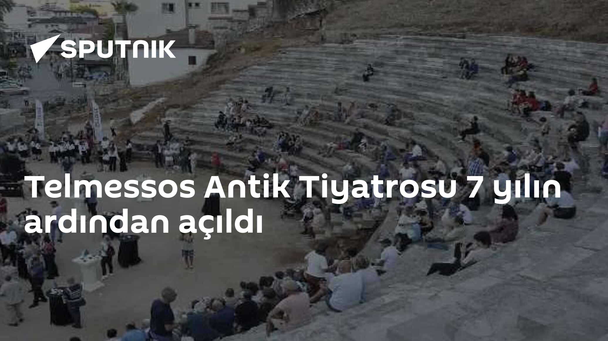 Telmessos Antik Tiyatrosu 7 yılın ardından açıldı - 10.10.2022, Sputnik ...