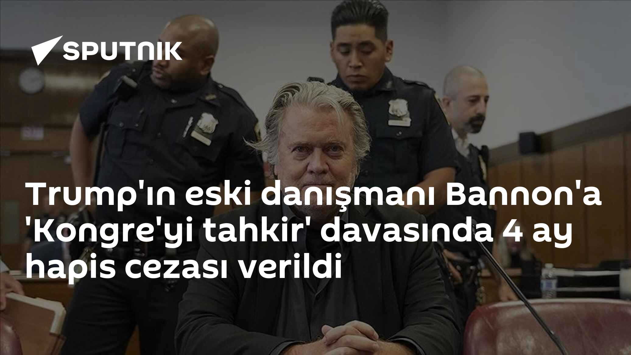 Trump'ın eski danışmanı Bannon'a 'Kongre'yi tahkir' davasında 4 ay ...