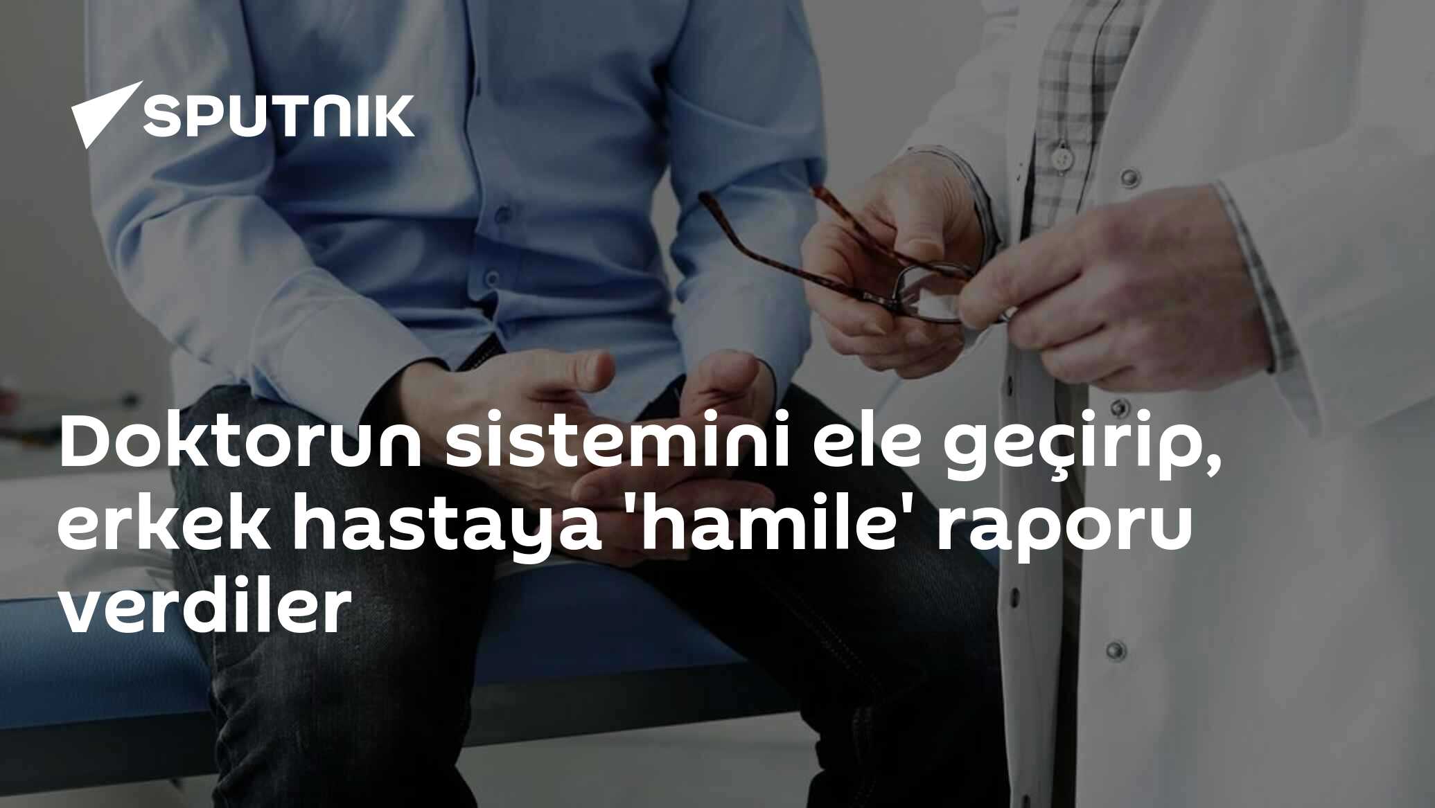 Doktorun sistemini ele geçirip, erkek hastaya 'hamile' raporu verdiler ...