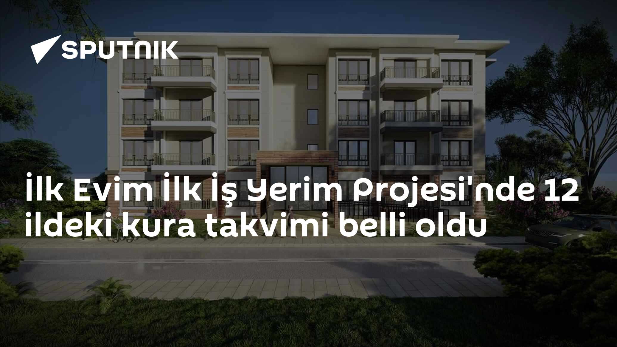 İlk Evim İlk İş Yerim Projesi'nde 12 ildeki kura takvimi belli oldu - 06.11.2022, Sputnik Türkiye