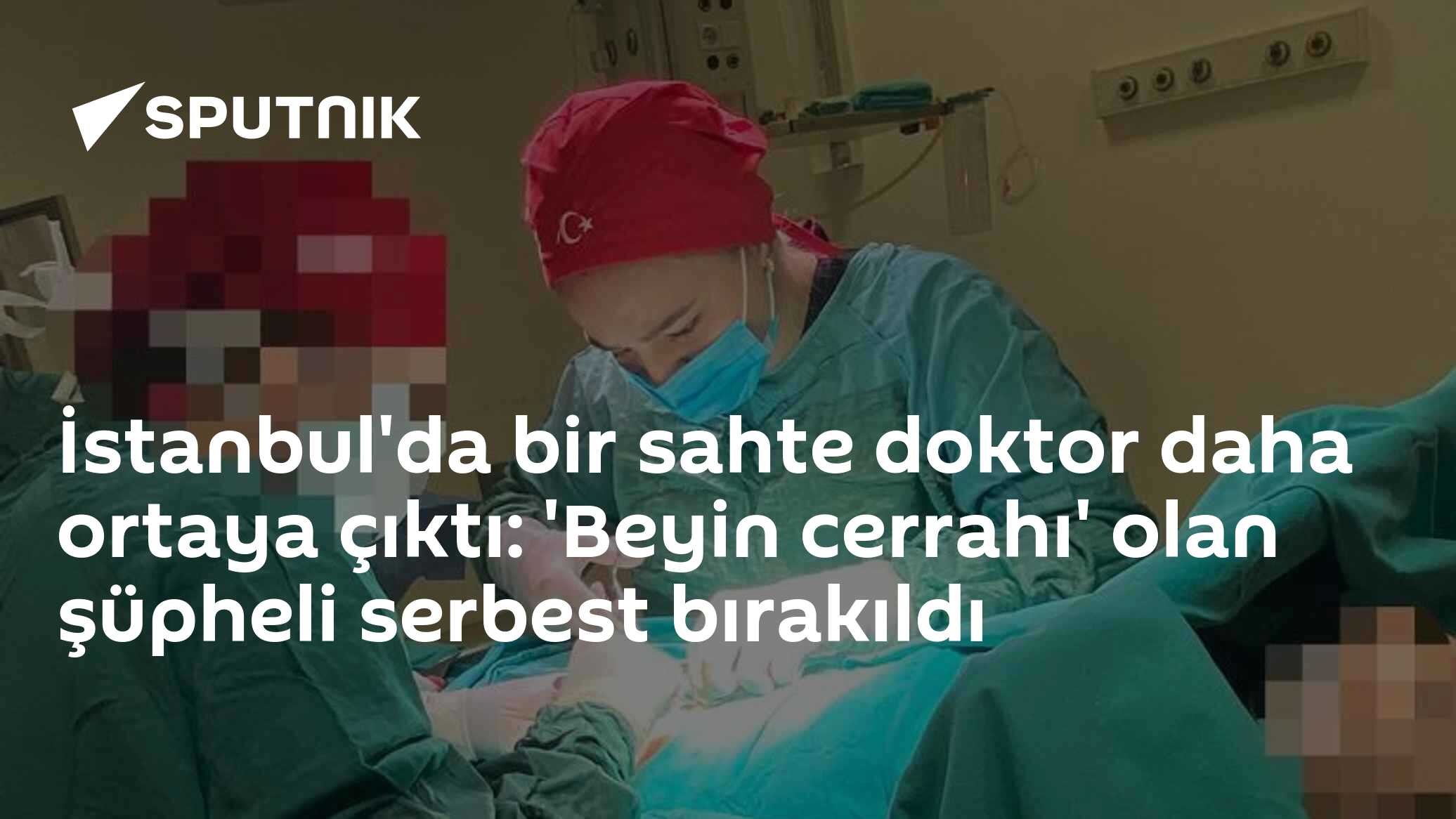 İstanbul'da bir sahte doktor daha ortaya çıktı: 'Beyin cerrahı' olan ...