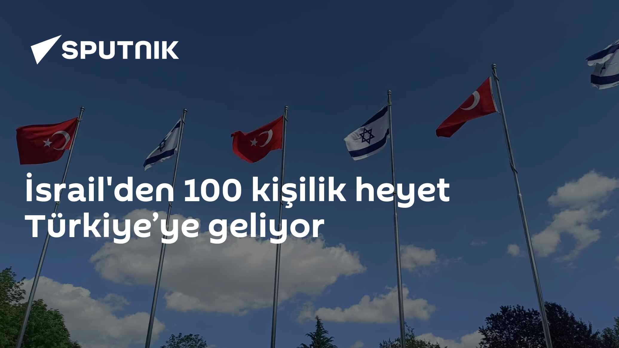 İsrail'den 100 kişilik heyet Türkiye’ye geliyor - 05.12.2022, Sputnik ...