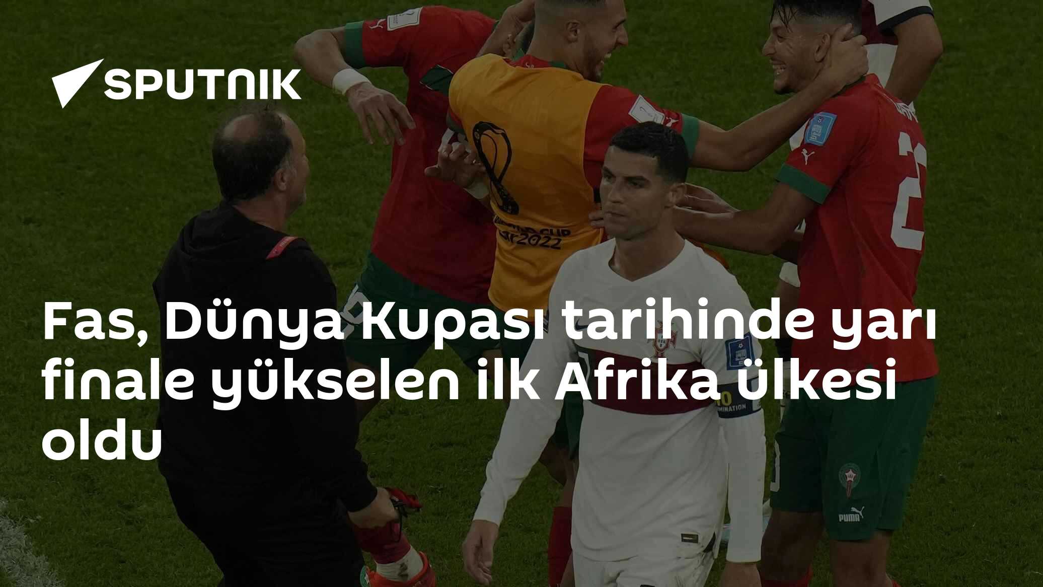 Fas, Dünya Kupası tarihinde yarı finale yükselen ilk Afrika ülkesi oldu ...