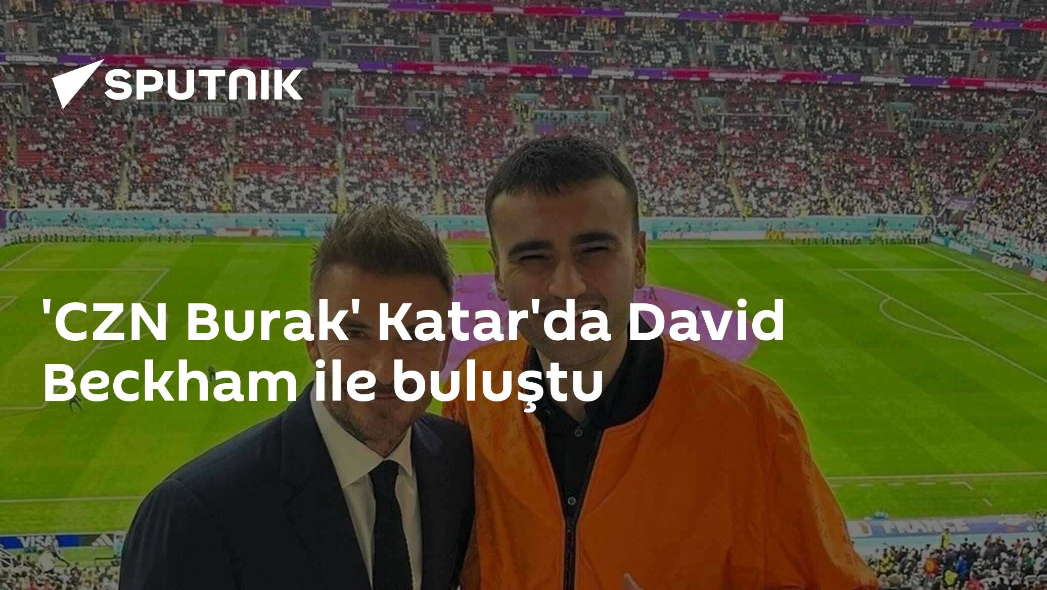 'CZN Burak' Katar'da David Beckham ile buluştu - 12.12.2022, Sputnik ...