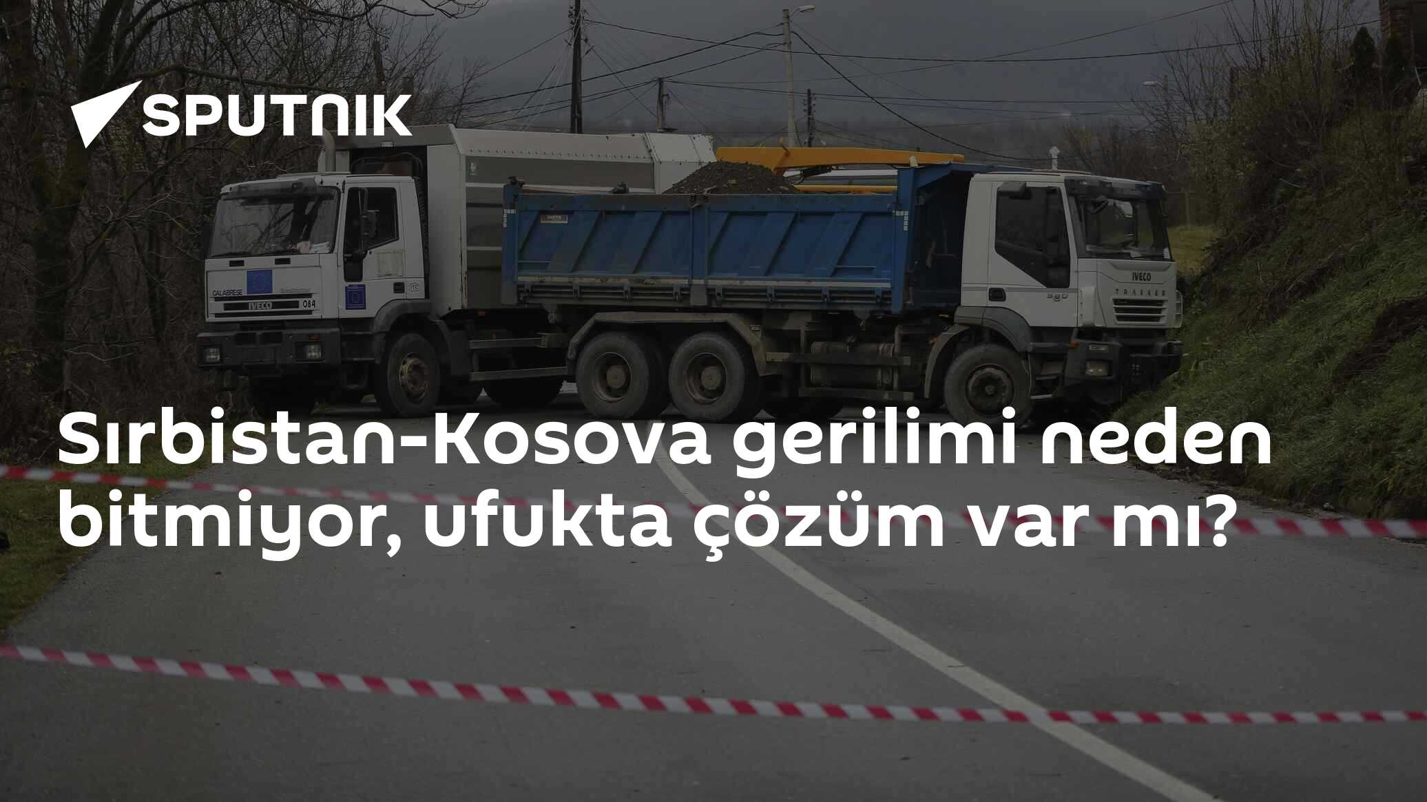 Sırbistan-Kosova gerilimi neden bitmiyor, ufukta çözüm var mı? - 13.12. ...