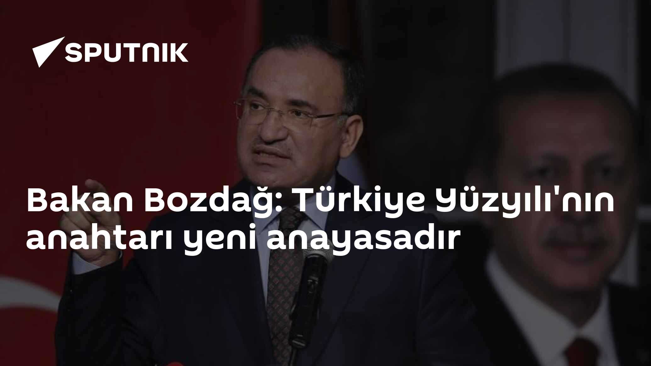 Bakan Bozdağ: Türkiye Yüzyılı'nın anahtarı yeni anayasadır - 07.01.2023 ...