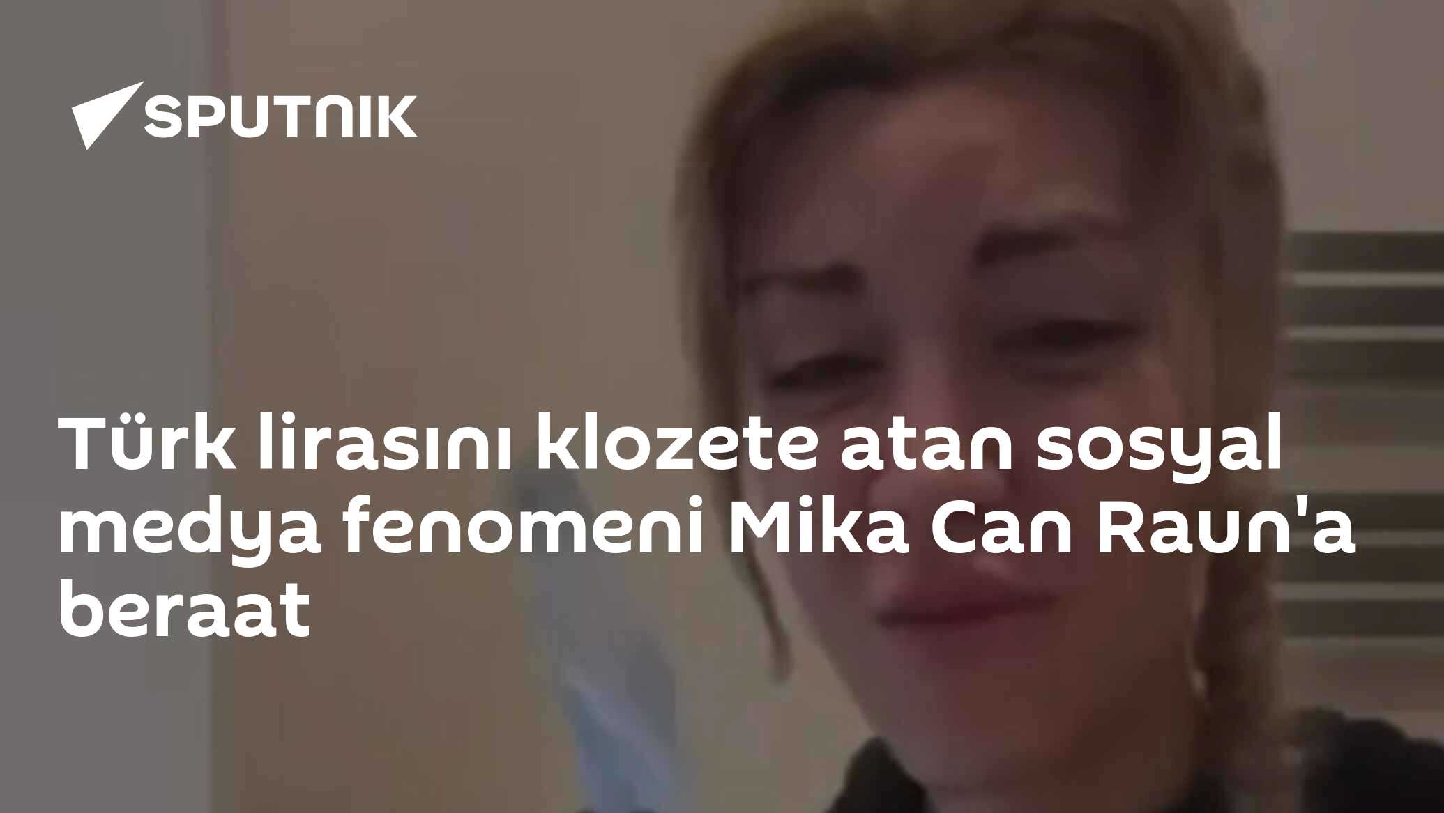 Türk lirasını klozete atan sosyal medya fenomeni Mika Can Raun'a beraat - 12.01.2023, Sputnik ...