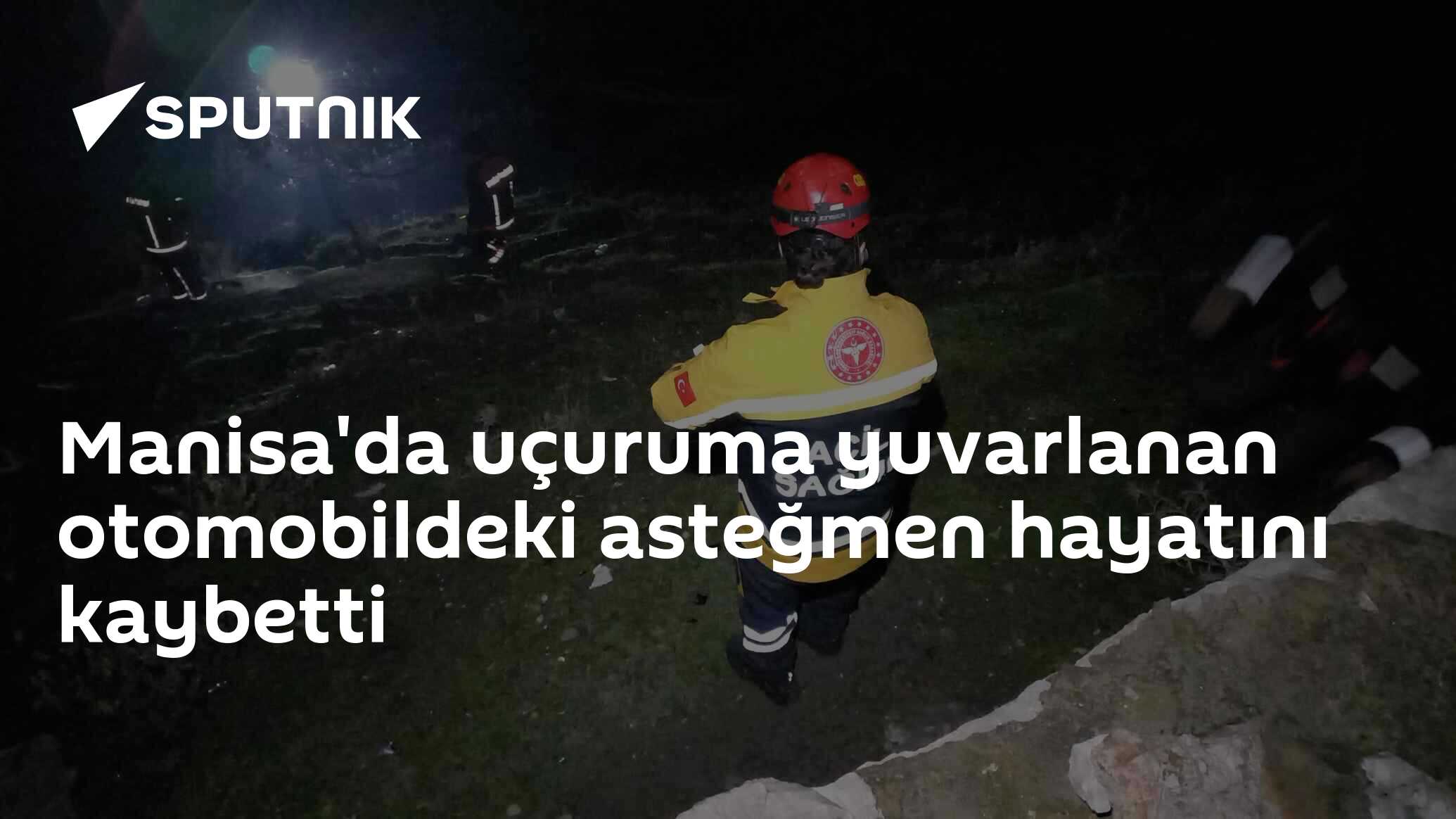 Manisa'da uçuruma yuvarlanan otomobildeki asteğmen hayatını kaybetti ...