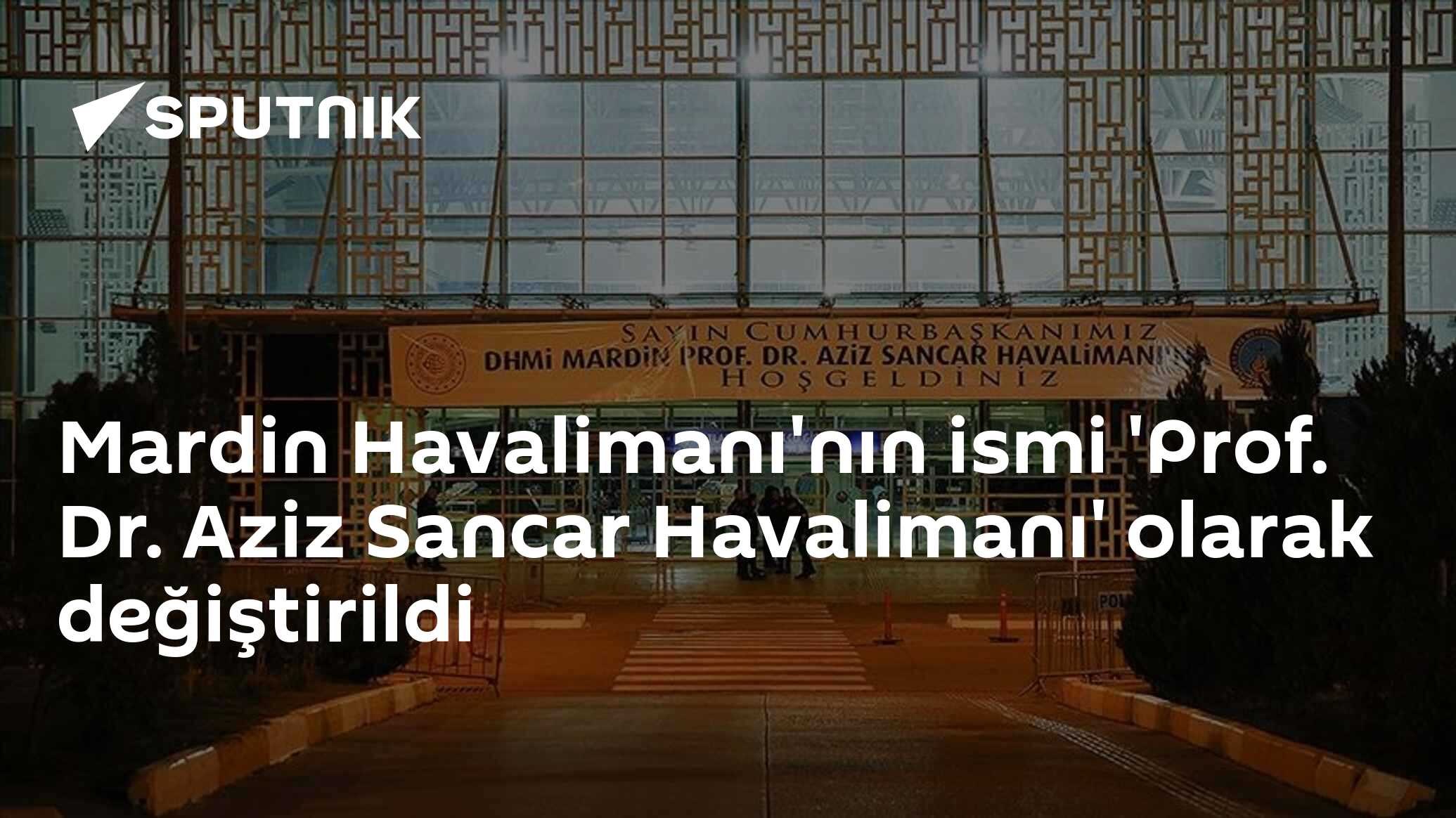 Mardin Havalimanı'nın ismi 'Prof. Dr. Aziz Sancar Havalimanı' olarak ...