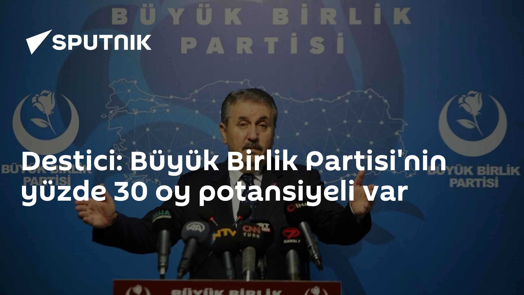 Destici: Büyük Birlik Partisi'nin yüzde 30 oy potansiyeli var - 27.01. ...