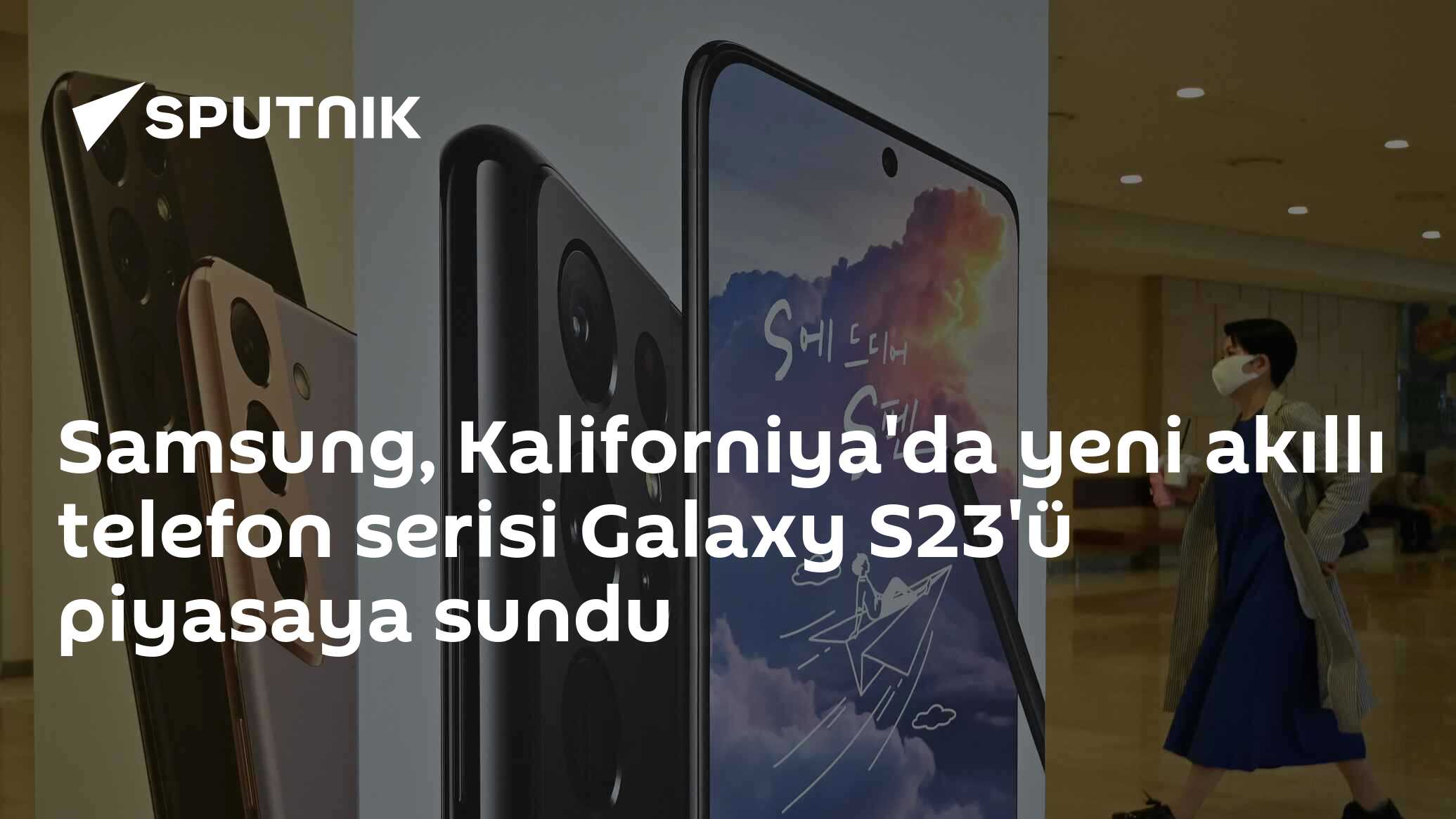 Samsung, Kaliforniya'da yeni akıllı telefon serisi Galaxy S23'ü ...
