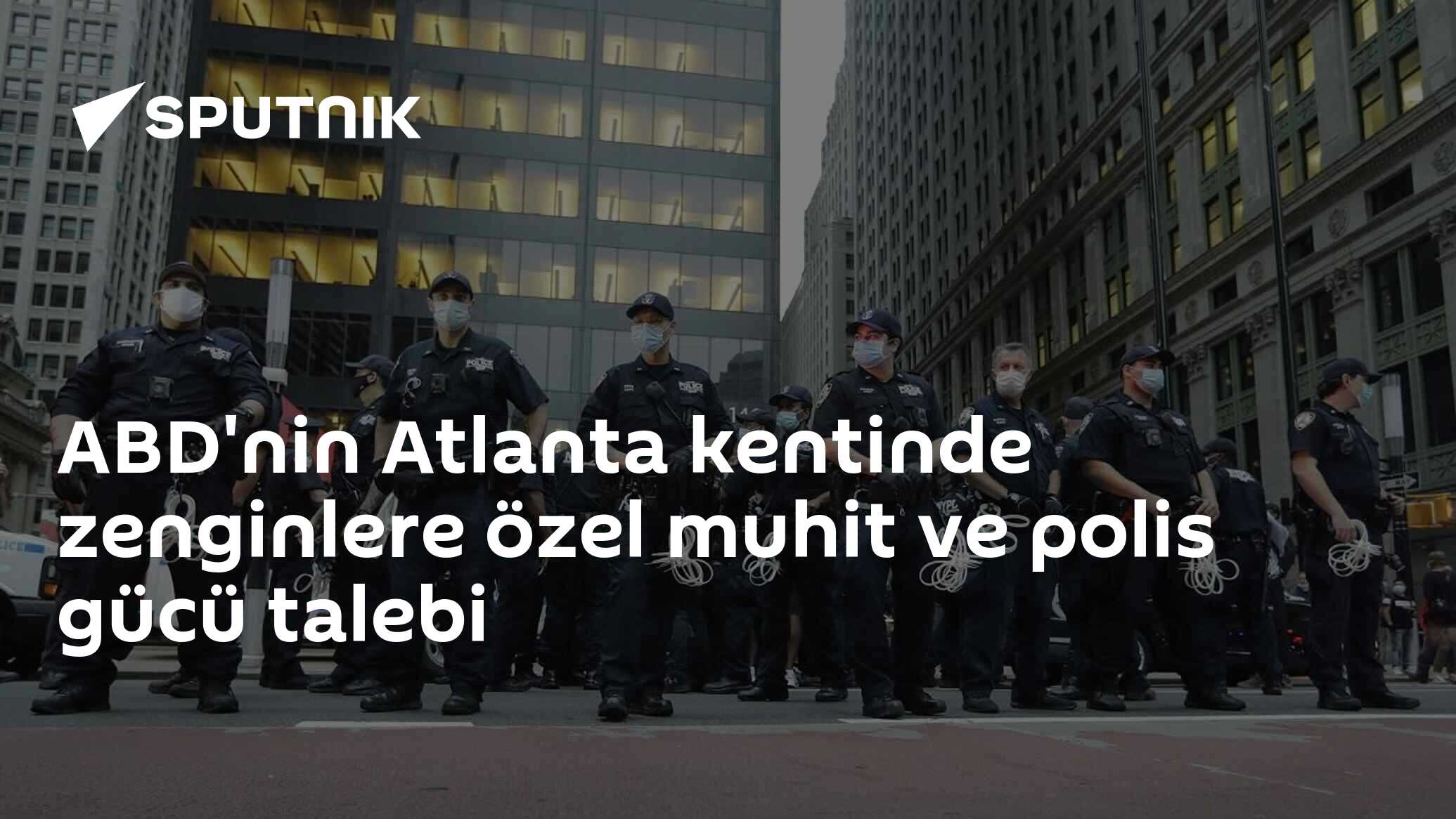 ABD'nin Atlanta kentinde zenginlere özel muhit ve polis gücü talebi - 28.02.2023, Sputnik Türkiye