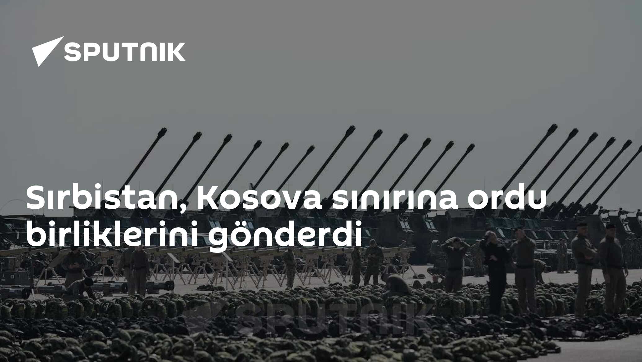 Sırbistan, Kosova sınırına ordu birliklerini gönderdi - 26.05.2023 ...