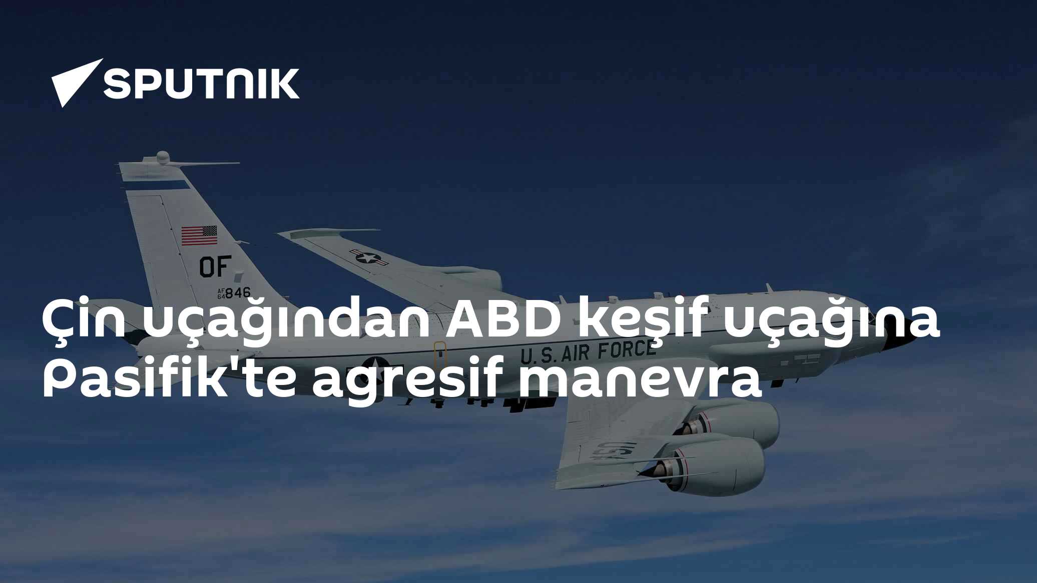 Çin uçağından ABD keşif uçağına Pasifik'te agresif manevra - 31.05.2023 ...