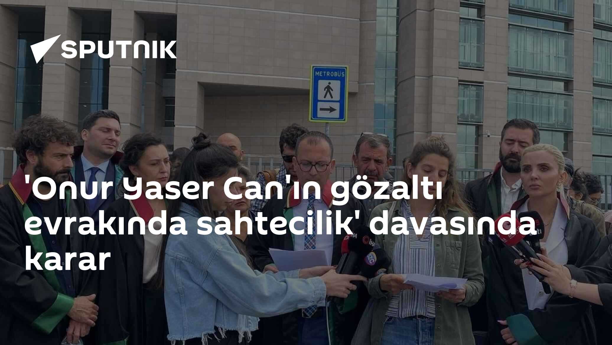'Onur Yaser Can'ın gözaltı evrakında sahtecilik' davasında karar - 05. ...