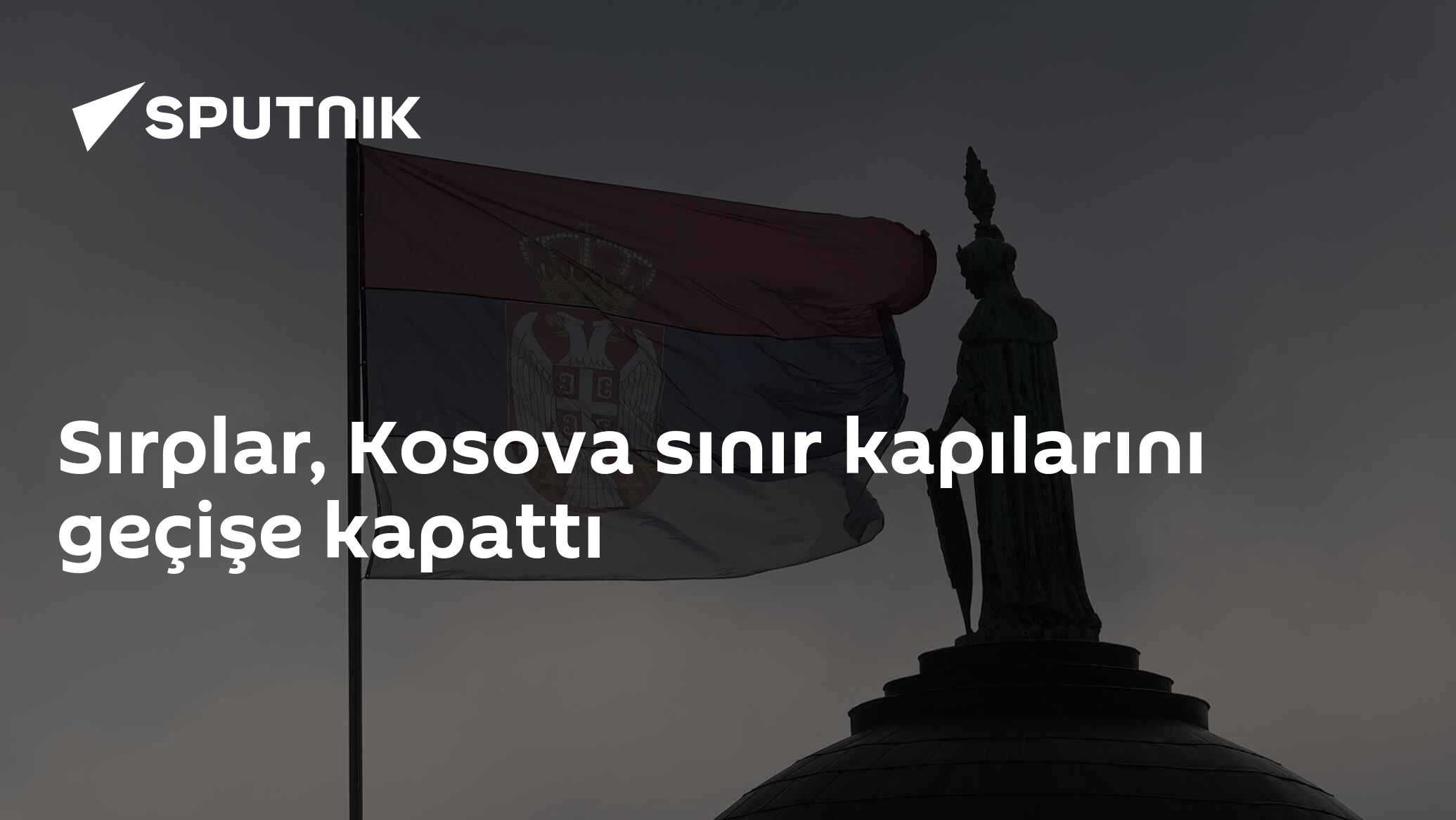 Sırplar, Kosova sınır kapılarını geçişe kapattı - 20.06.2023, Sputnik ...