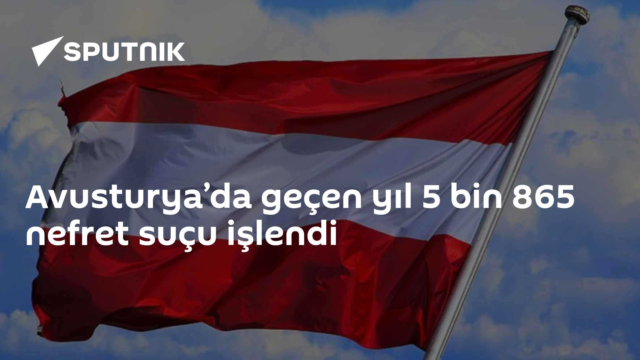 Avusturya’da geçen yıl 5 bin 865 nefret suçu işlendi - 24.07.2023 ...