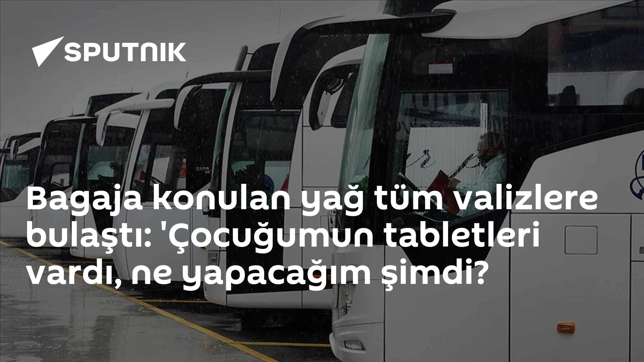 Bagaja konulan yağ tüm valizlere bulaştı: 'Çocuğumun tabletleri vardı ...