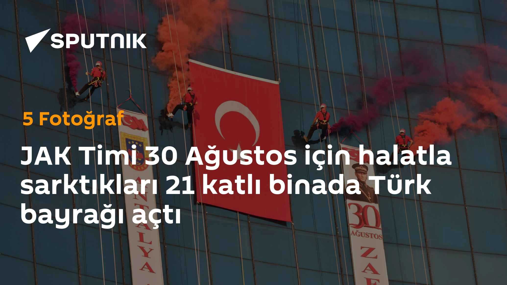 JAK Timi 30 Ağustos için halatla sarktıkları 21 katlı binada Türk ...