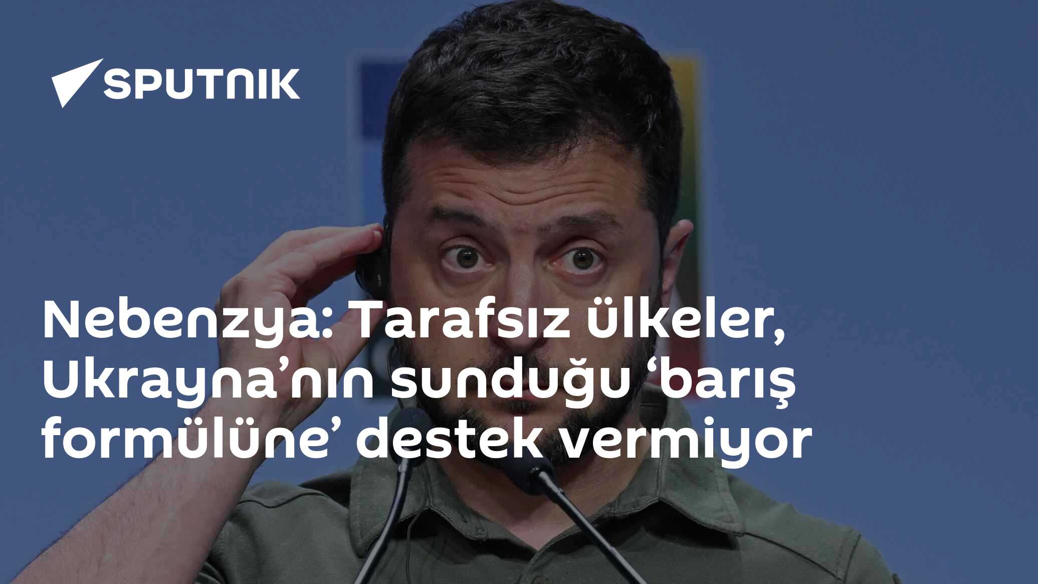 Nebenzya: Tarafsız ülkeler, Ukrayna’nın sunduğu ‘barış formülüne ...