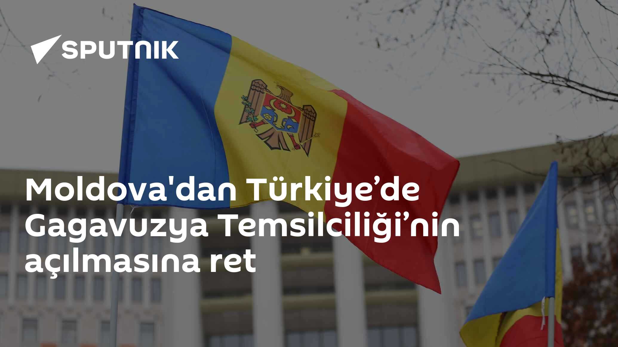 Moldova'dan Türkiye’de Gagavuzya Temsilciliği’nin açılmasına ret - 19. ...