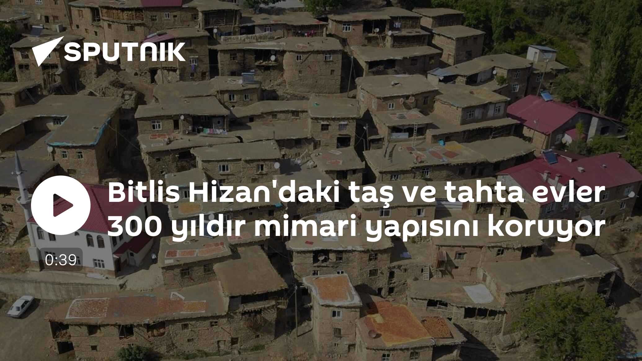 Bitlis Hizan'daki taş ve tahta evler 300 yıldır mimari yapısını koruyor ...