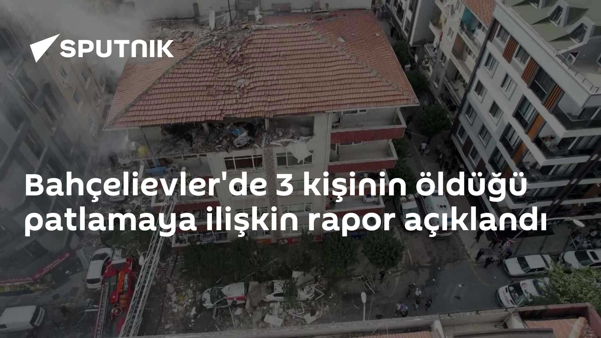 Bahçelievler'de 3 kişinin öldüğü patlamaya ilişkin rapor açıklandı - 05 ...