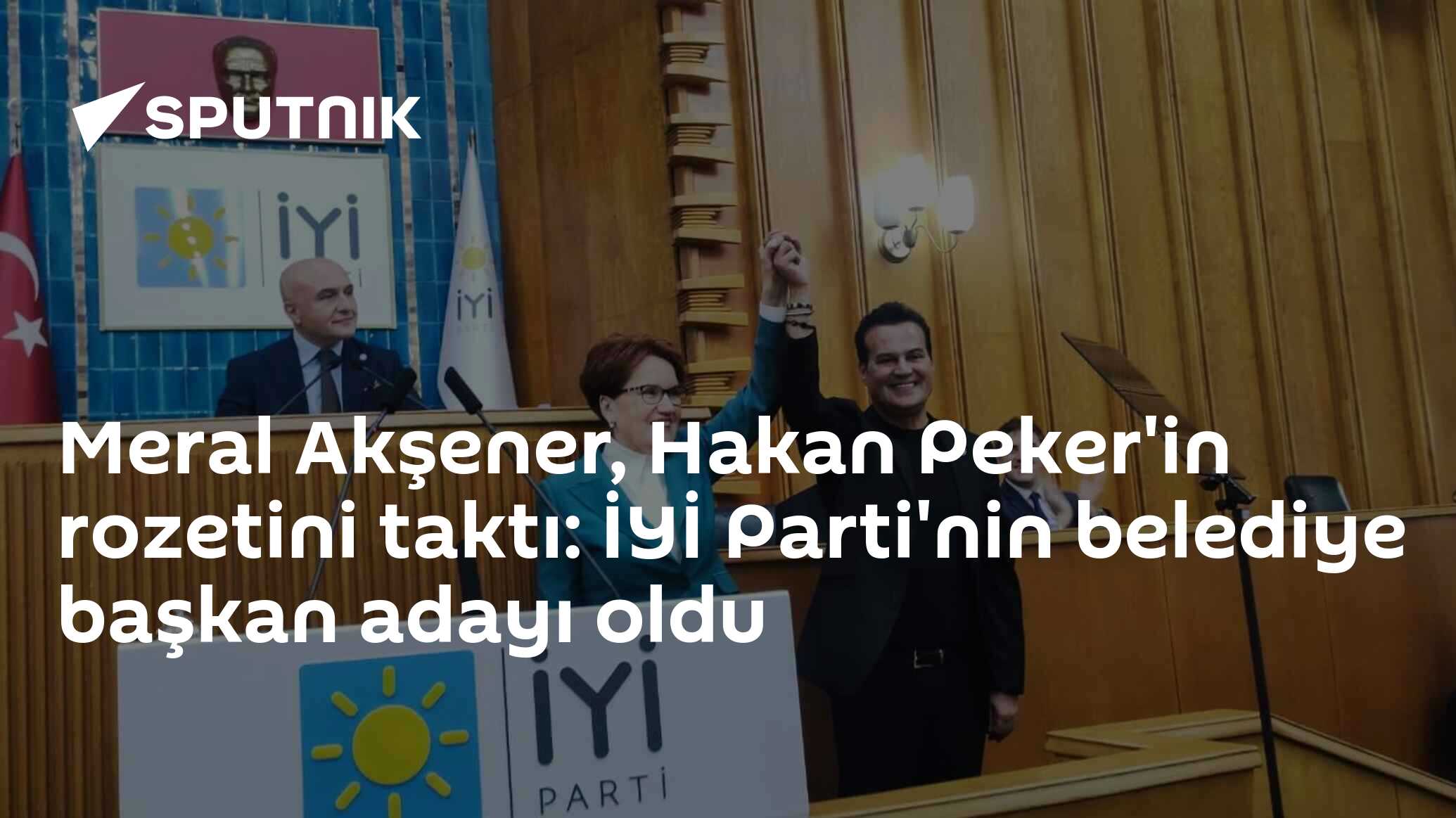 Meral Akşener, Hakan Peker'in rozetini taktı: İYİ Parti'nin belediye başkan adayı oldu - 11.10. ...