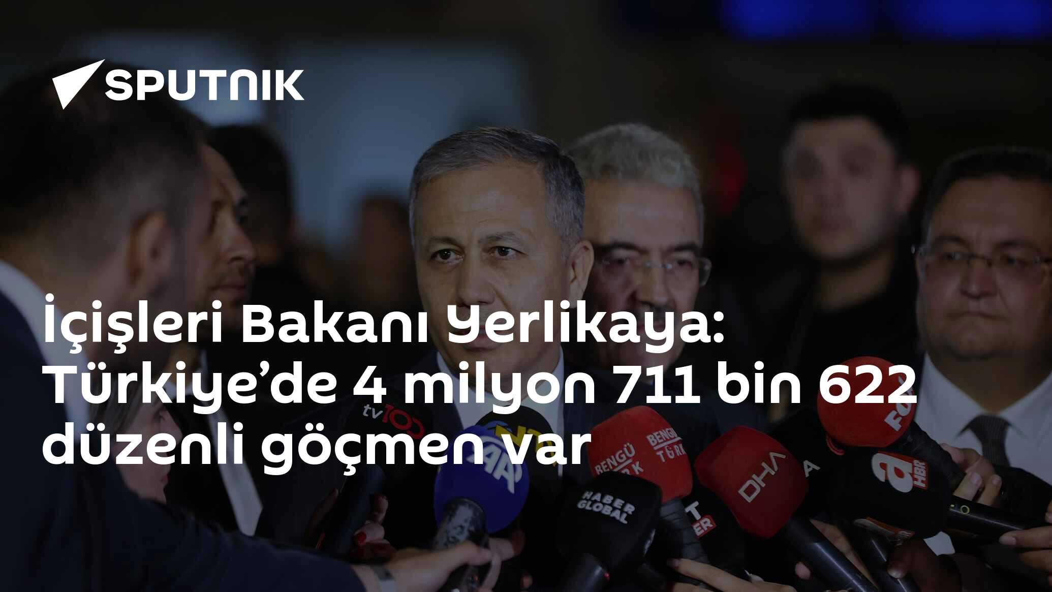 İçişleri Bakanı Yerlikaya: Türkiye’de 4 milyon 711 bin 622 düzenli ...