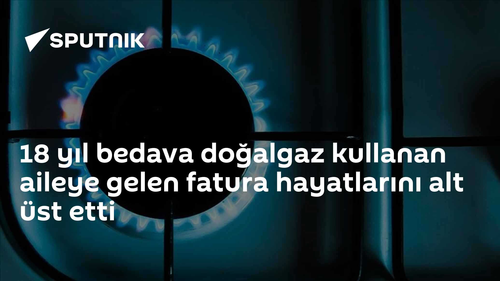 18 yıl bedava doğalgaz kullanan aileye gelen fatura hayatlarını alt üst etti - 27.10.2023 ...