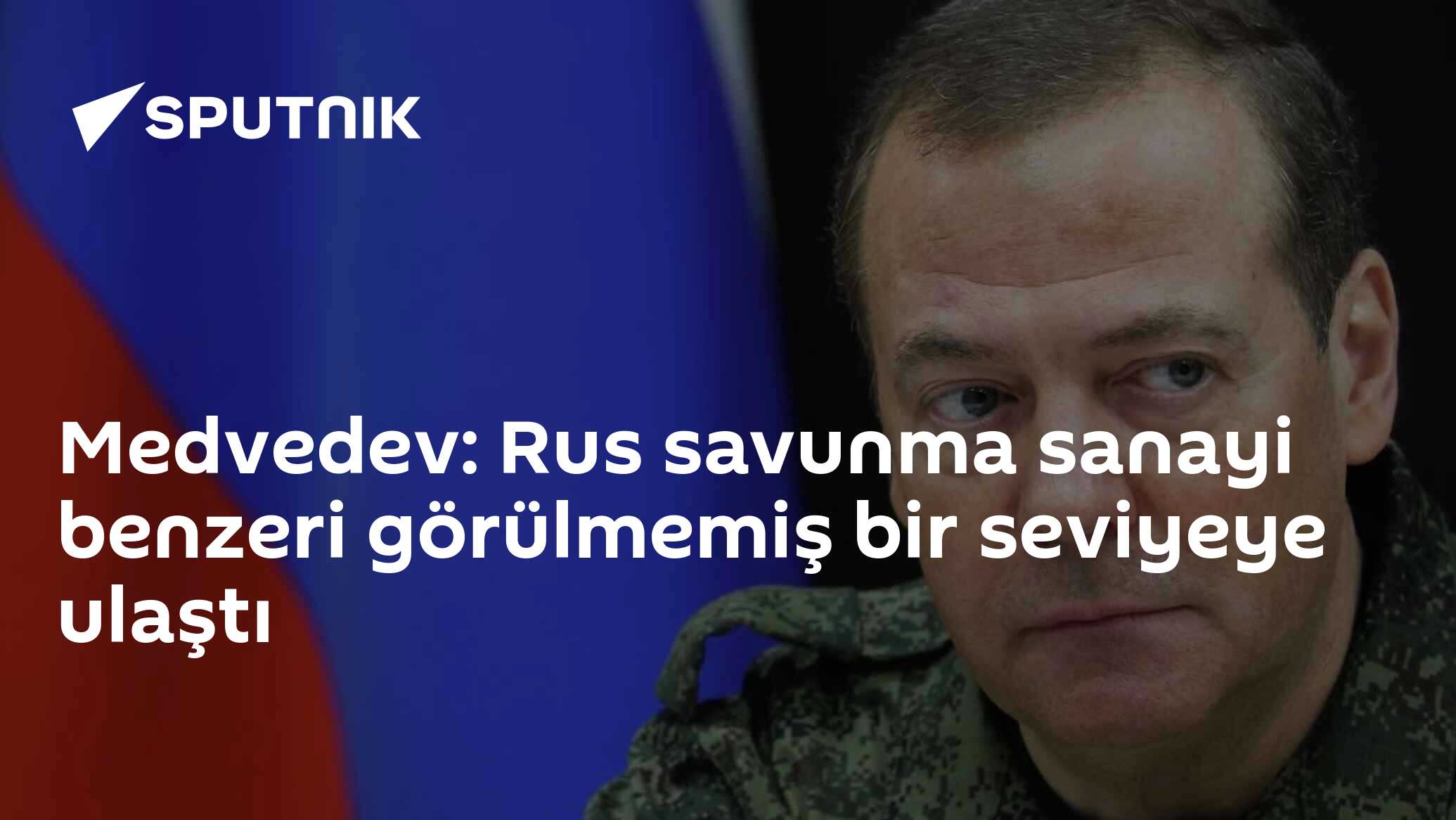 Medvedev: Rus savunma sanayi benzeri görülmemiş bir seviyeye ulaştı ...
